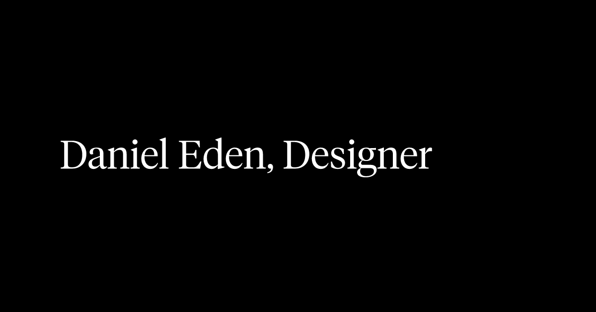 Daniel Eden, Designer